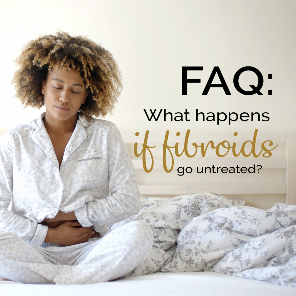 FAQ Are Fibroids Dangerous Fibroid Treatment Clinic